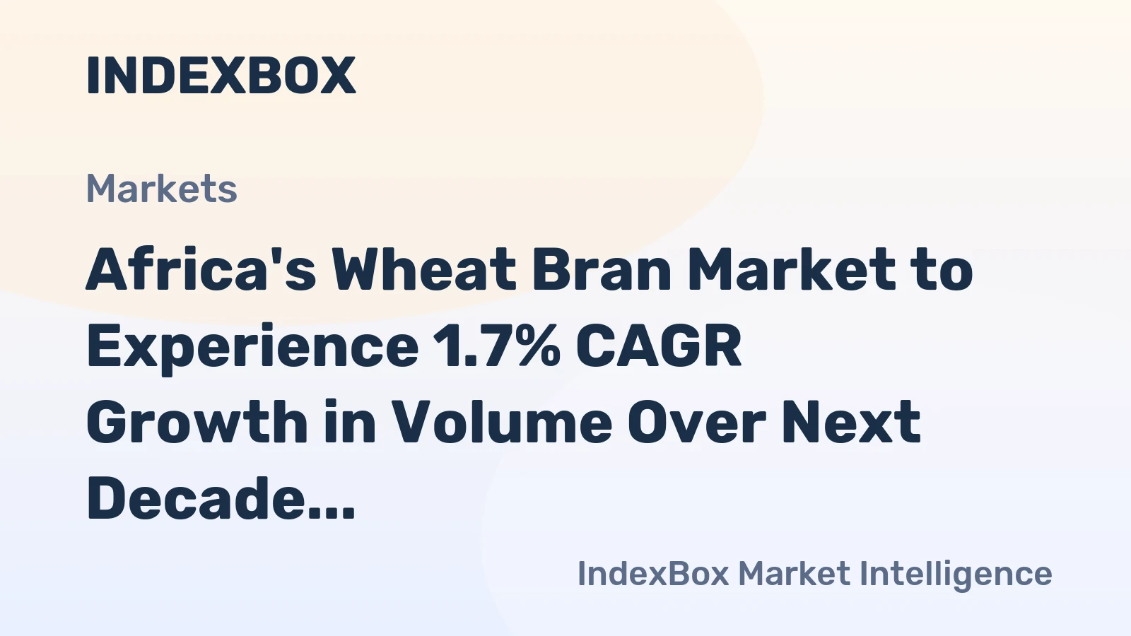 Africa's Wheat Bran Market to Experience 1.7% CAGR Growth in Volume Over Next Decade