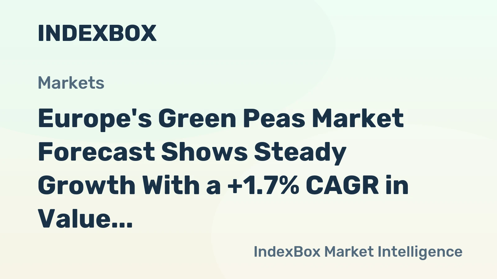 Europe's Green Peas Market Forecast Shows Steady Growth With a +1.7% CAGR in Value