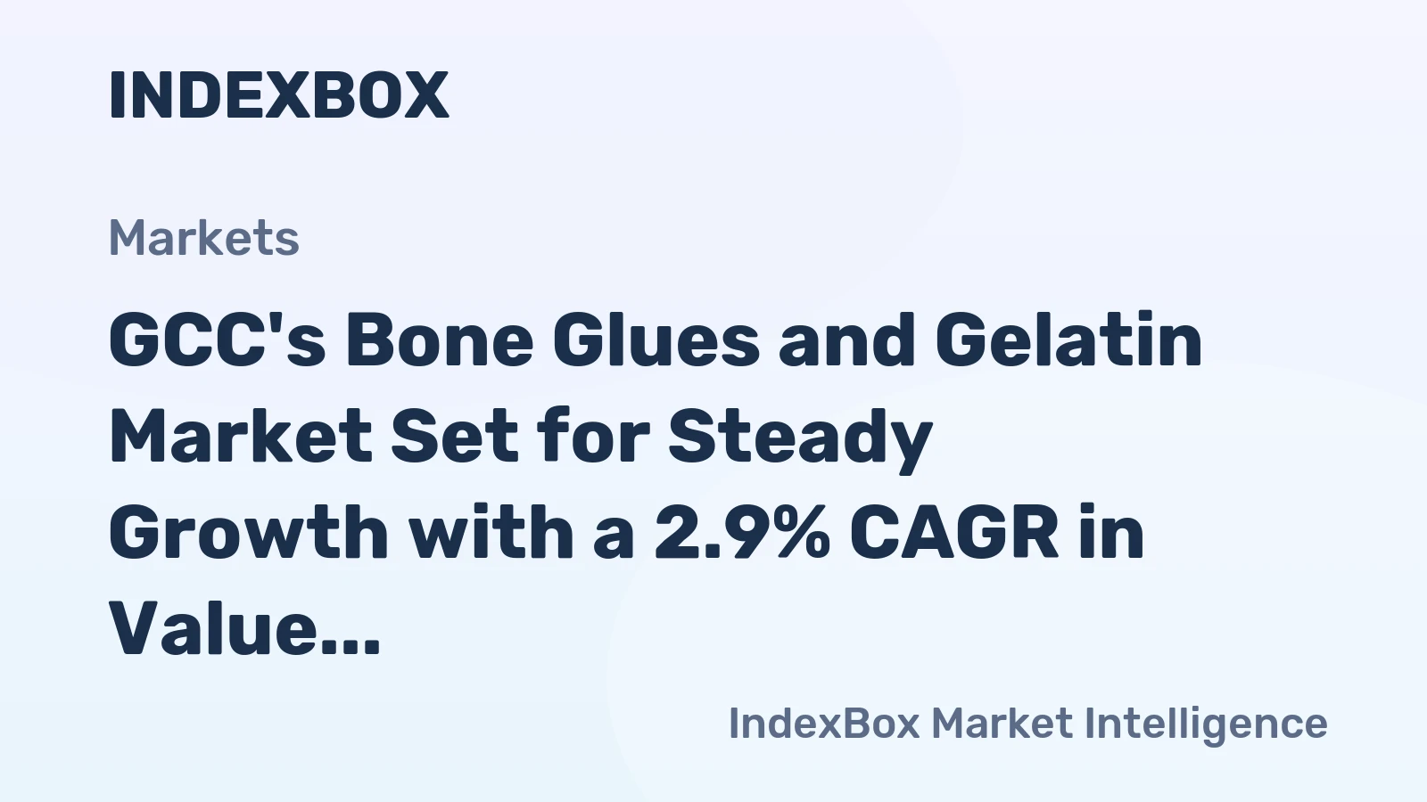 GCC's Bone Glues and Gelatin Market Set for Steady Growth with a 2.9% CAGR in Value