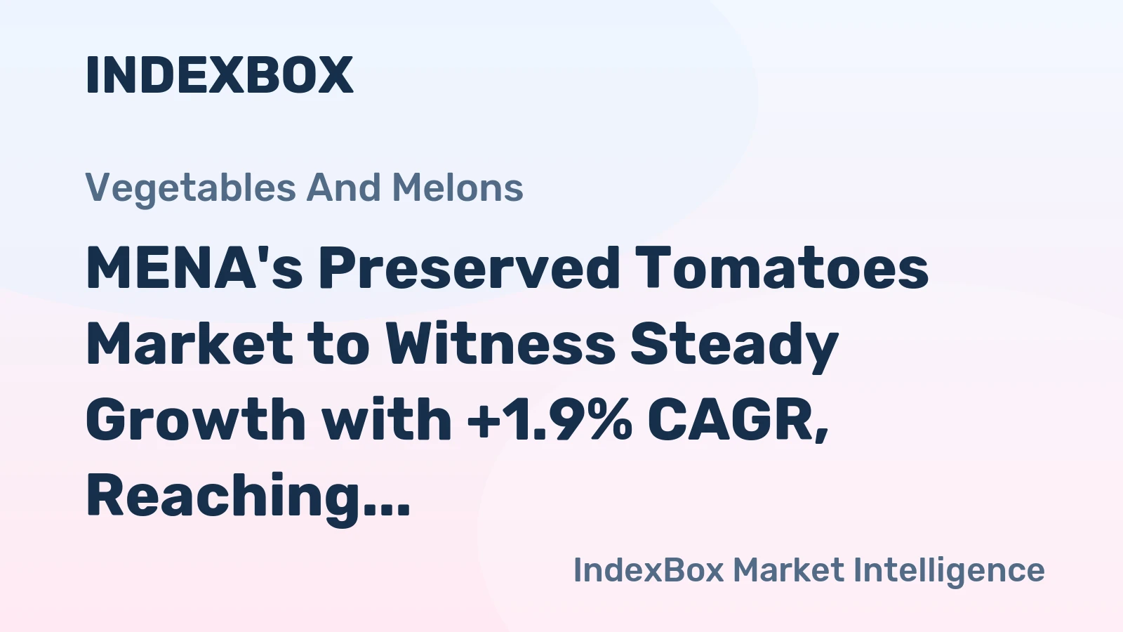 MENA's Preserved Tomatoes Market to Witness Steady Growth with +1.9% CAGR, Reaching $2.1B by 2035