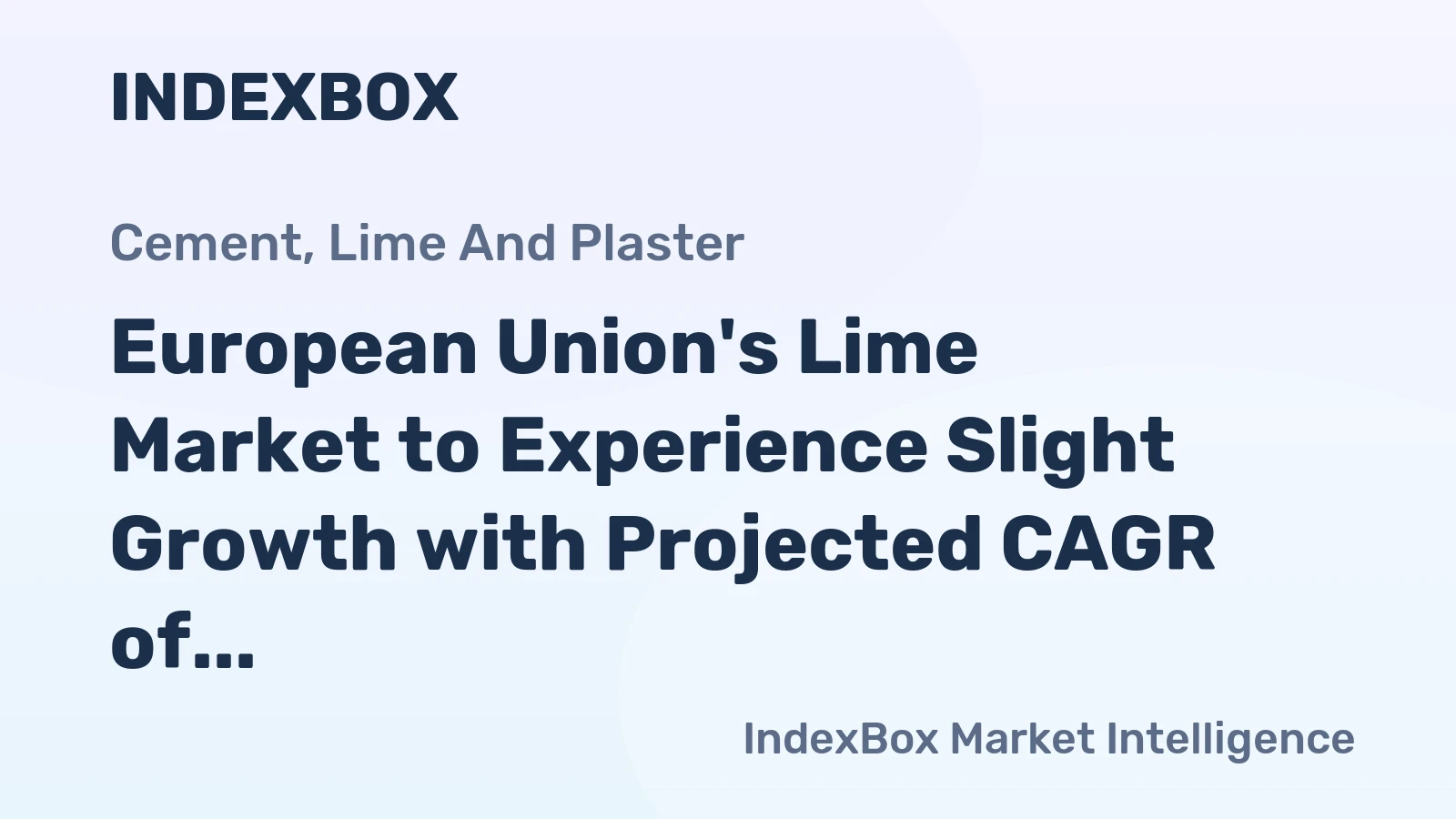European Union's Lime Market to Experience Slight Growth with Projected CAGR of +0.6%