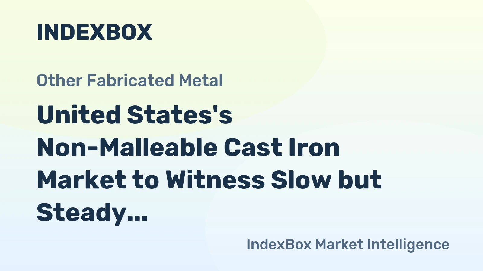 United States's Non-Malleable Cast Iron Market to Witness Slow but Steady Growth with a CAGR of +0.2%