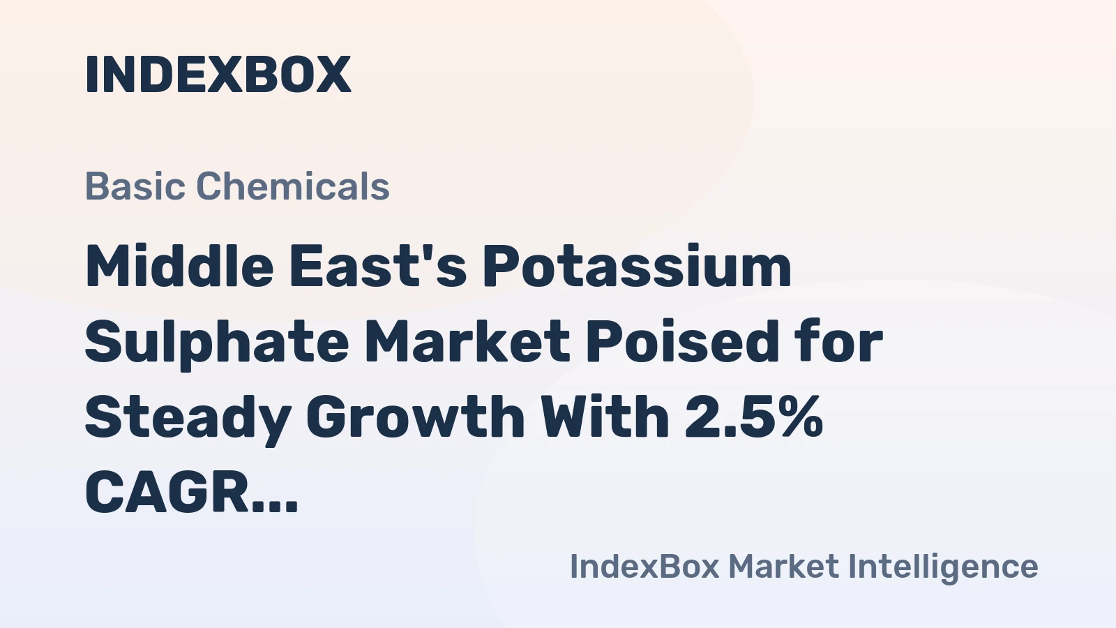 Middle East's Potassium Sulphate Market Poised for Steady Growth With 2.5% CAGR in Value