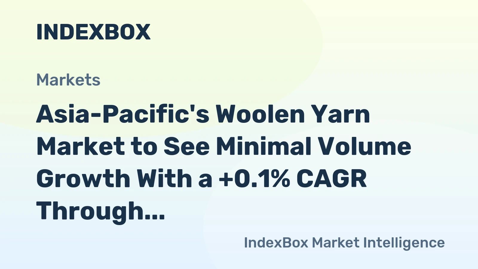Asia-Pacific's Woolen Yarn Market to See Minimal Volume Growth With a +0.1% CAGR Through 2035