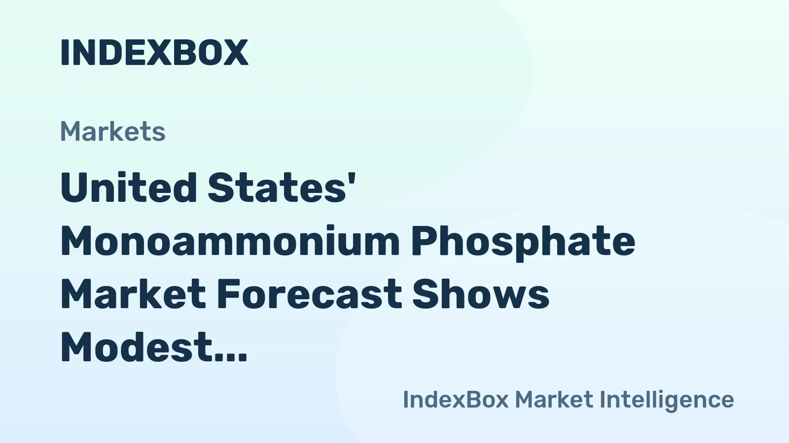 United States' Monoammonium Phosphate Market Forecast Shows Modest Growth With 1.9% CAGR in Value