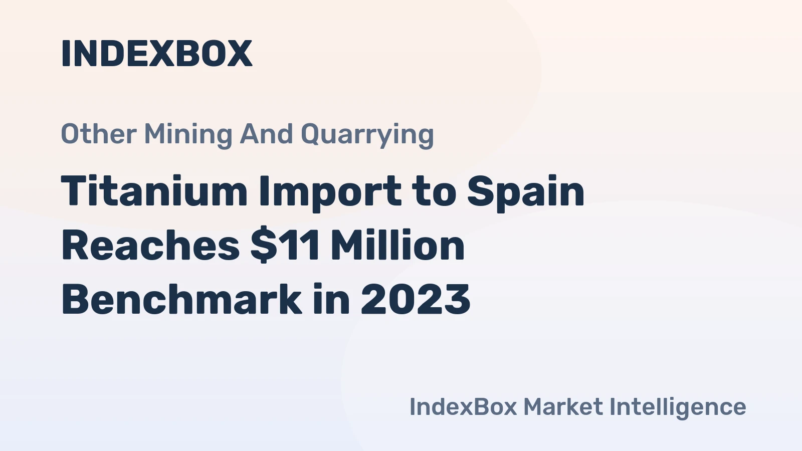 Titanium Import to Spain Reaches $11 Million Benchmark in 2023