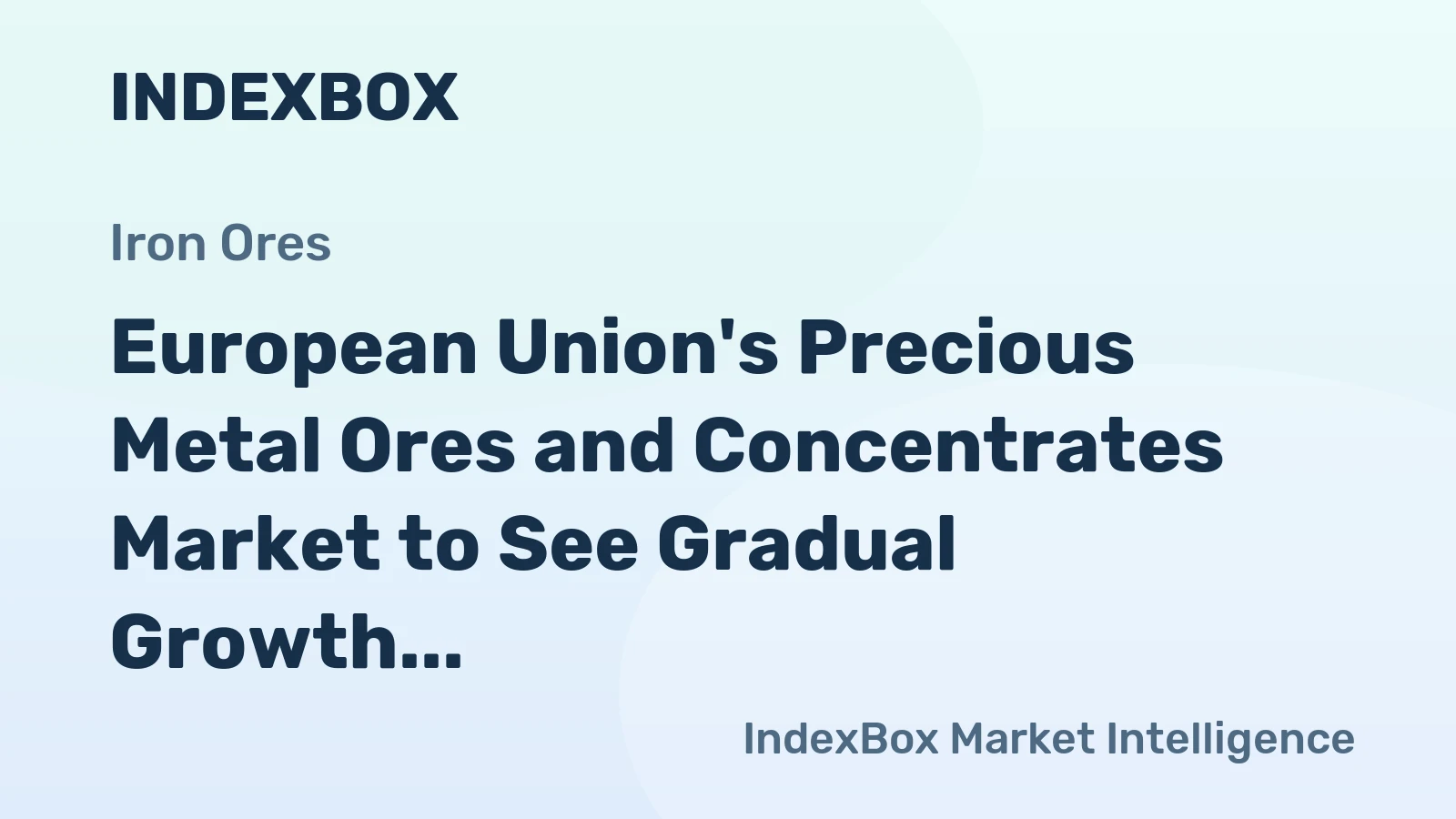 European Union's Precious Metal Ores and Concentrates Market to See Gradual Growth with 2.1% CAGR