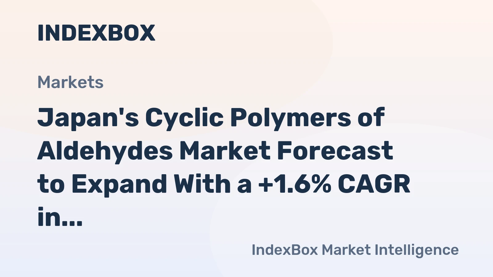 Japan's Cyclic Polymers of Aldehydes Market Forecast to Expand With a +1.6% CAGR in Value Terms