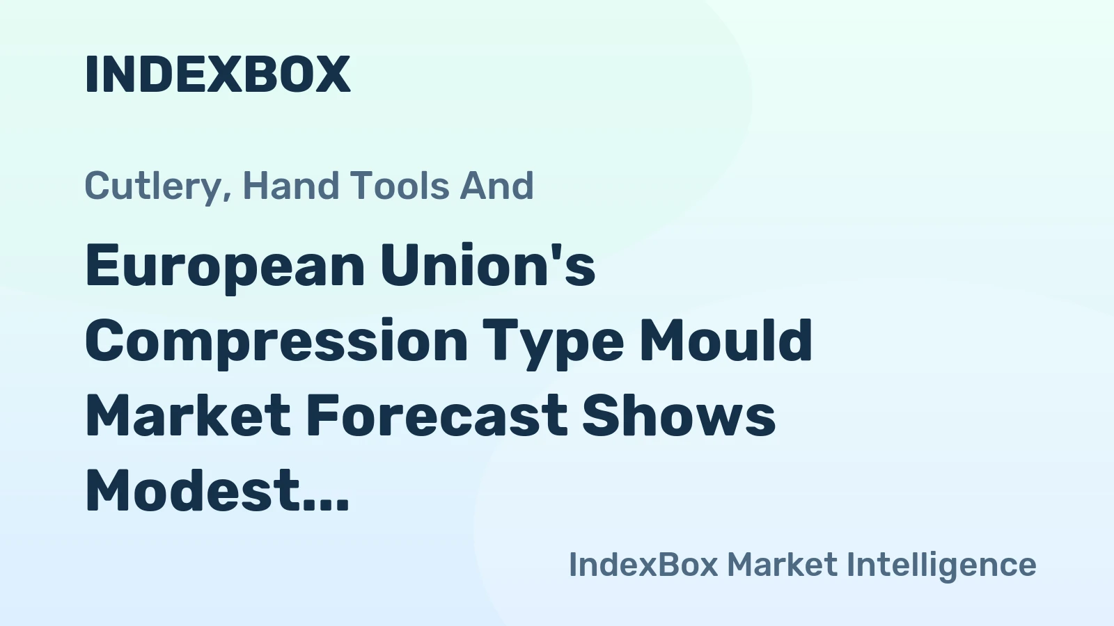 European Union's Compression Type Mould Market Forecast Shows Modest 0.6% CAGR Growth Through 2035