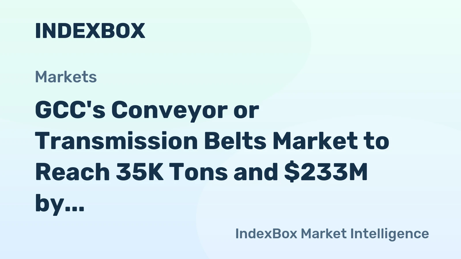 GCC's Conveyor or Transmission Belts Market to Reach 35K Tons and $233M by 2035