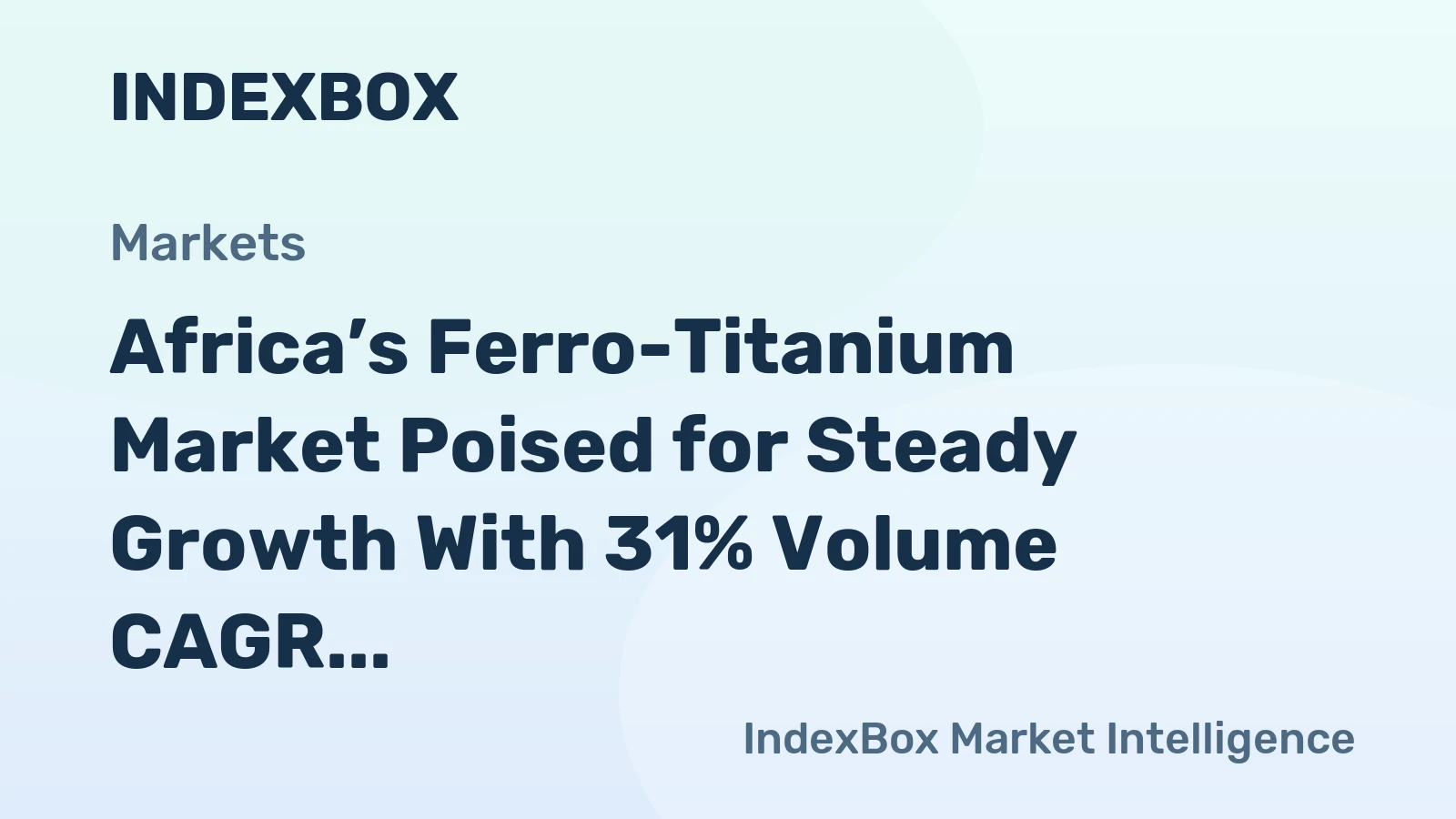 Africa’s Ferro-Titanium Market Poised for Steady Growth With 31% Volume CAGR Through 2035