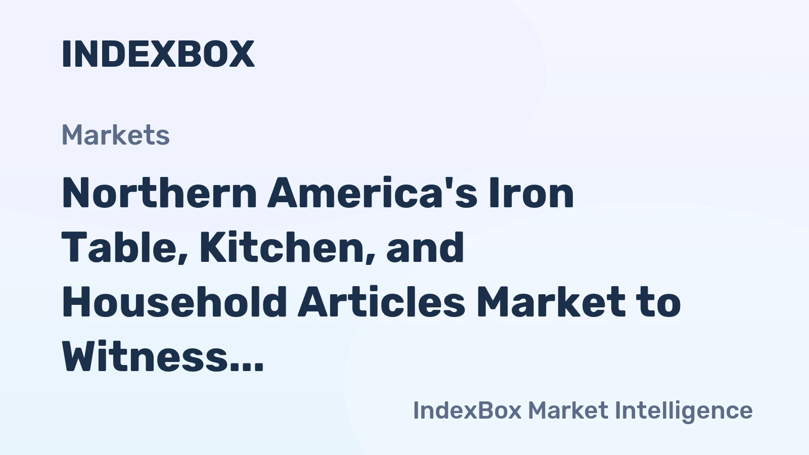 Northern America's Iron Table, Kitchen, and Household Articles Market to Witness +2.0% CAGR Growth from 2024-2035, Reaching $1.5B in Value by 2035