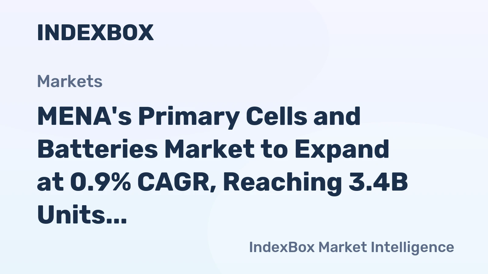 MENA's Primary Cells and Batteries Market to Expand at 0.9% CAGR, Reaching 3.4B Units by 2035