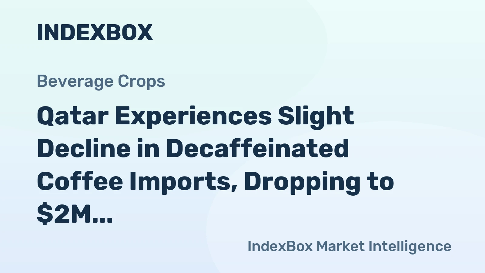 Qatar Experiences Slight Decline in Decaffeinated Coffee Imports, Dropping to $2M in 2024