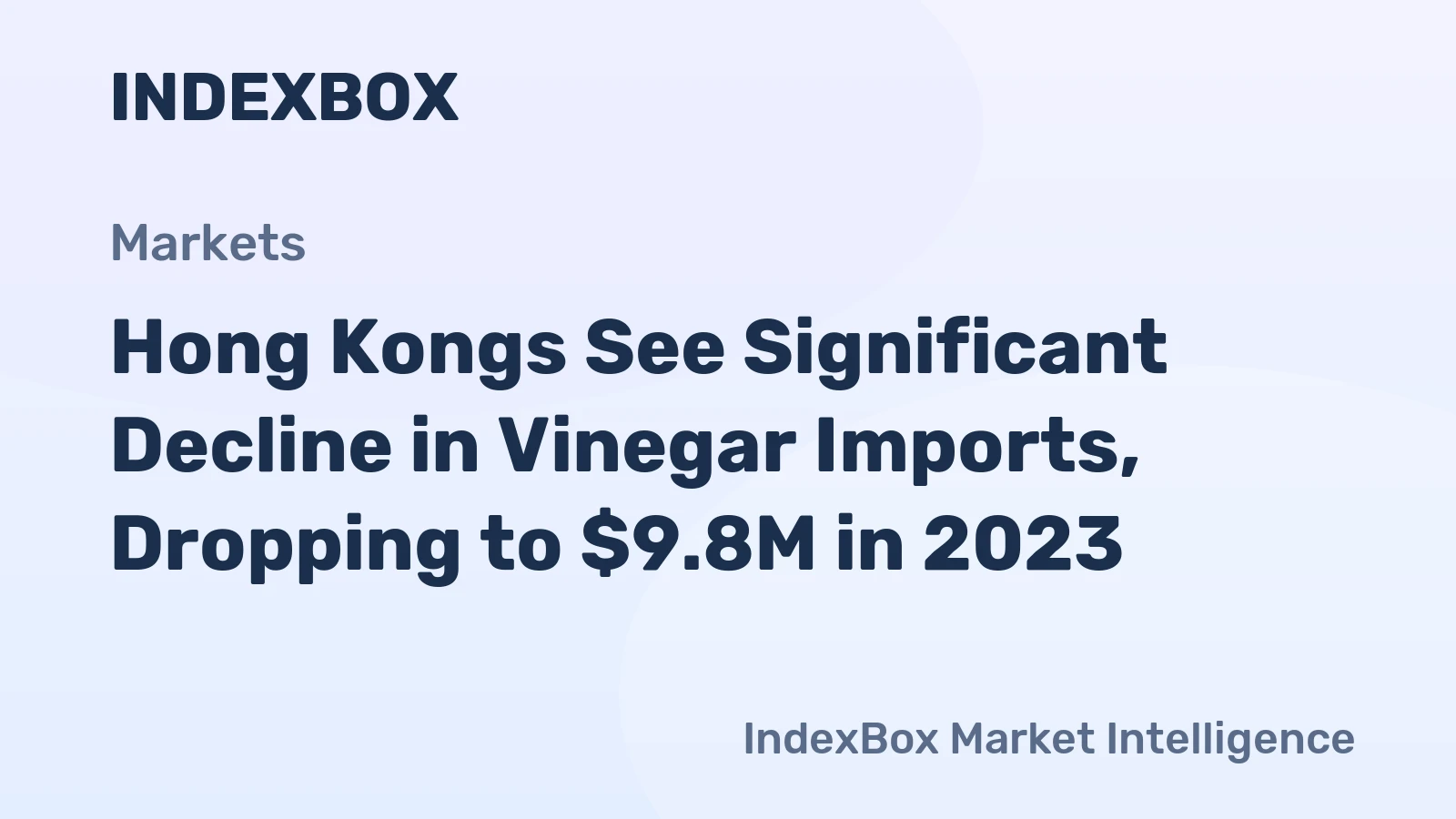 Hong Kongs See Significant Decline in Vinegar Imports, Dropping to $9.8M in 2023
