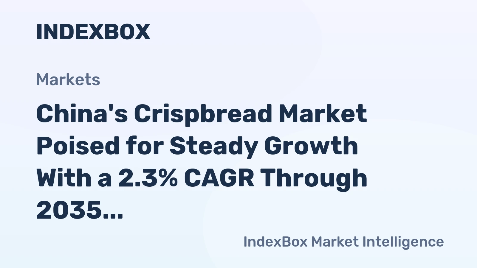 China's Crispbread Market Poised for Steady Growth With a 2.3% CAGR Through 2035