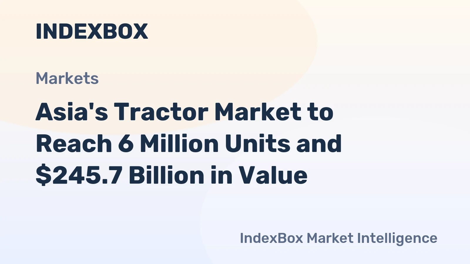 Asia's Tractor Market to Reach 6 Million Units and $245.7 Billion in Value