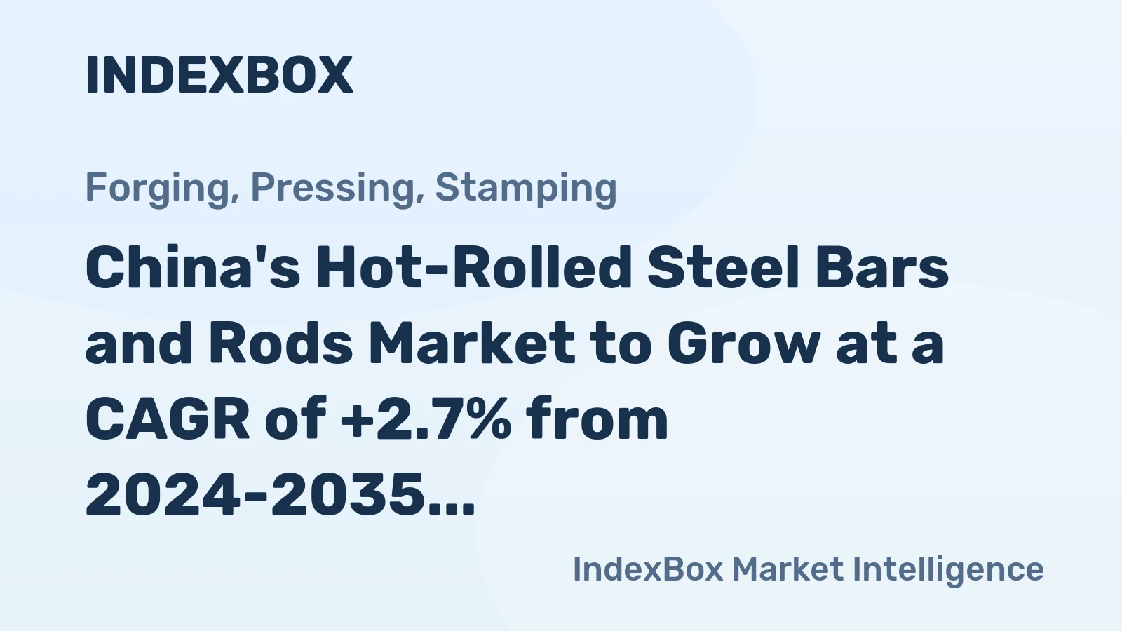 China's Hot-Rolled Steel Bars and Rods Market to Grow at a CAGR of +2.7% from 2024-2035, Reaching $830.4B in Value by 2035