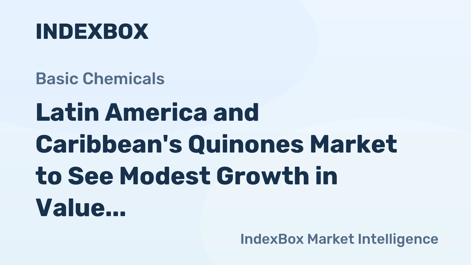 Latin America and Caribbean's Quinones Market to See Modest Growth in Value, Forecasted CAGR +2.4% from 2024-2035