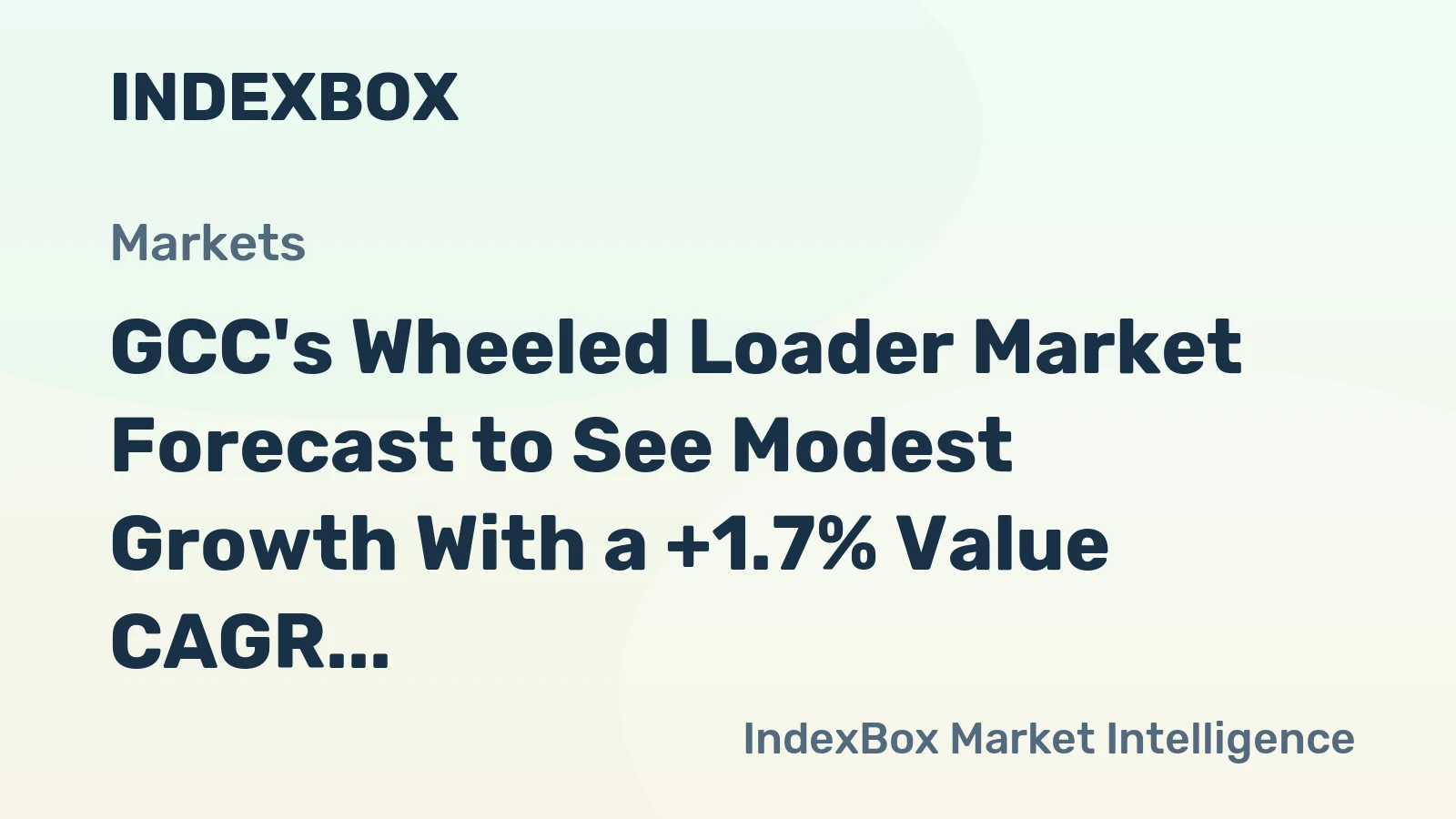 GCC's Wheeled Loader Market Forecast to See Modest Growth With a +1.7% Value CAGR Through 2035