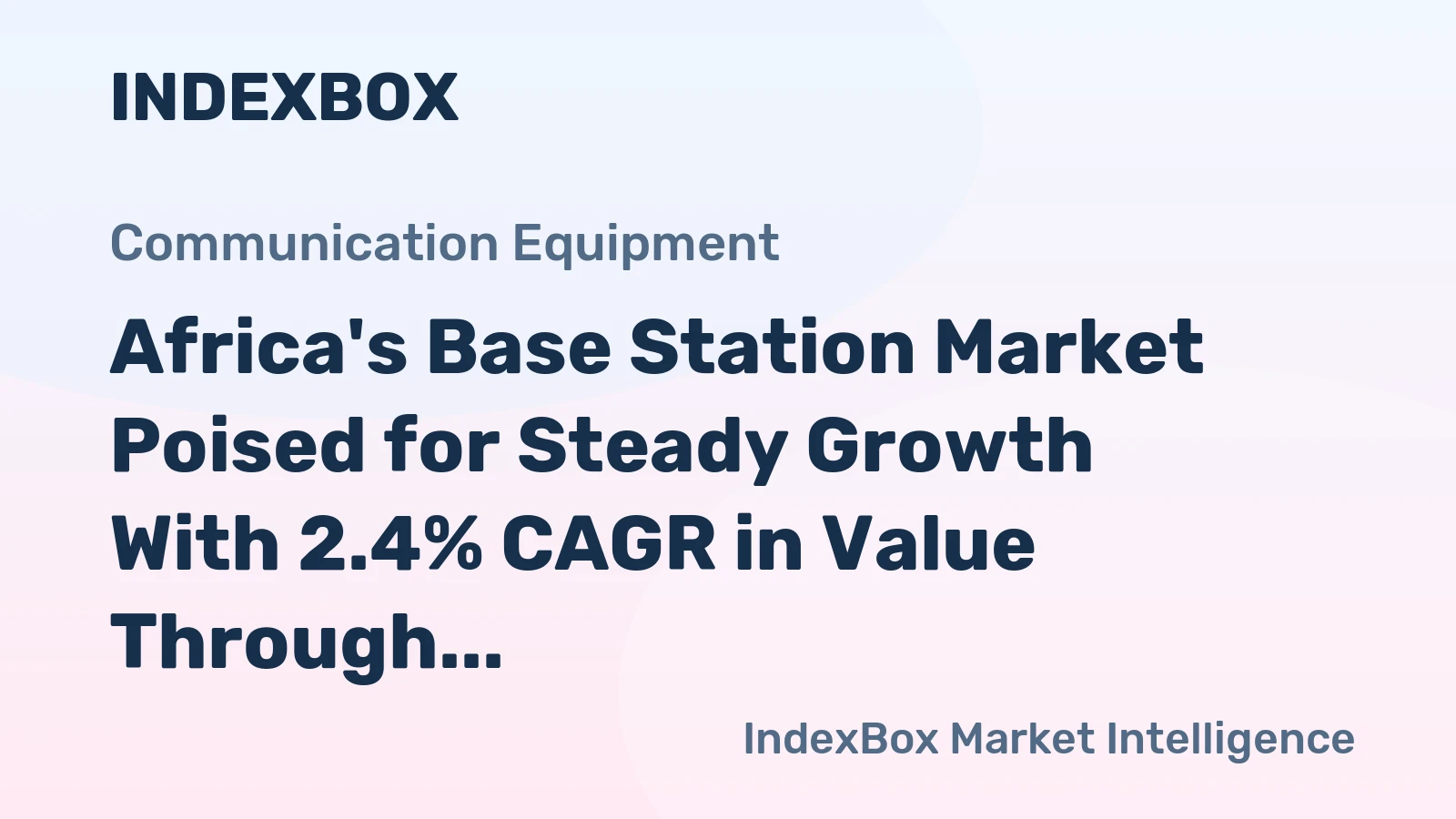 Africa's Base Station Market Poised for Steady Growth With 2.4% CAGR in Value Through 2035