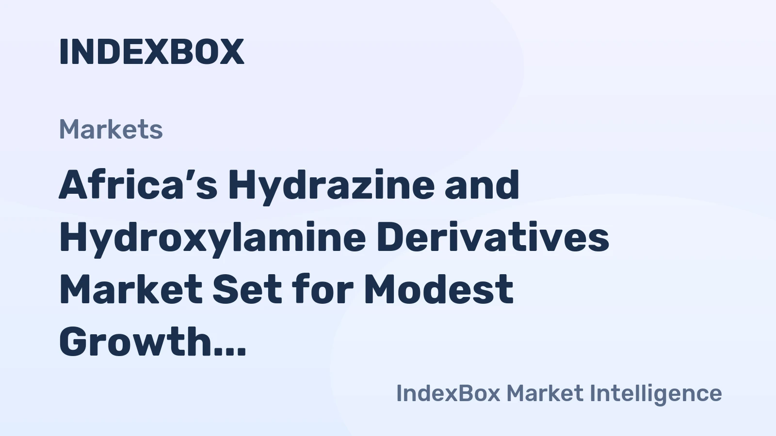 Africa’s Hydrazine and Hydroxylamine Derivatives Market Set for Modest Growth with +1.4% CAGR