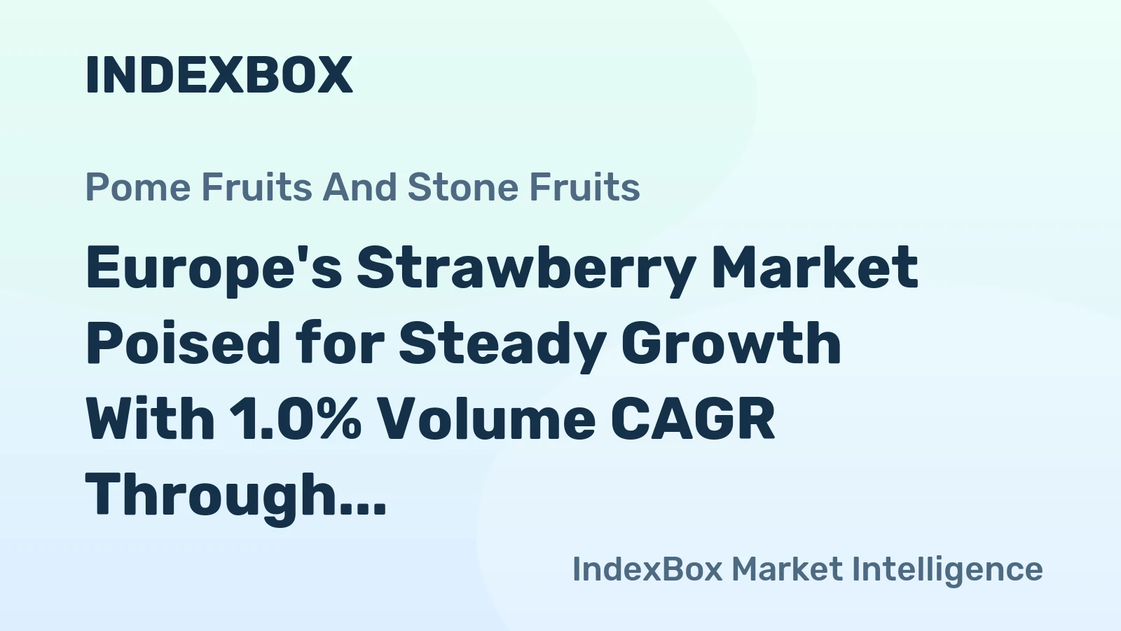 Europe's Strawberry Market Poised for Steady Growth With 1.0% Volume CAGR Through 2035