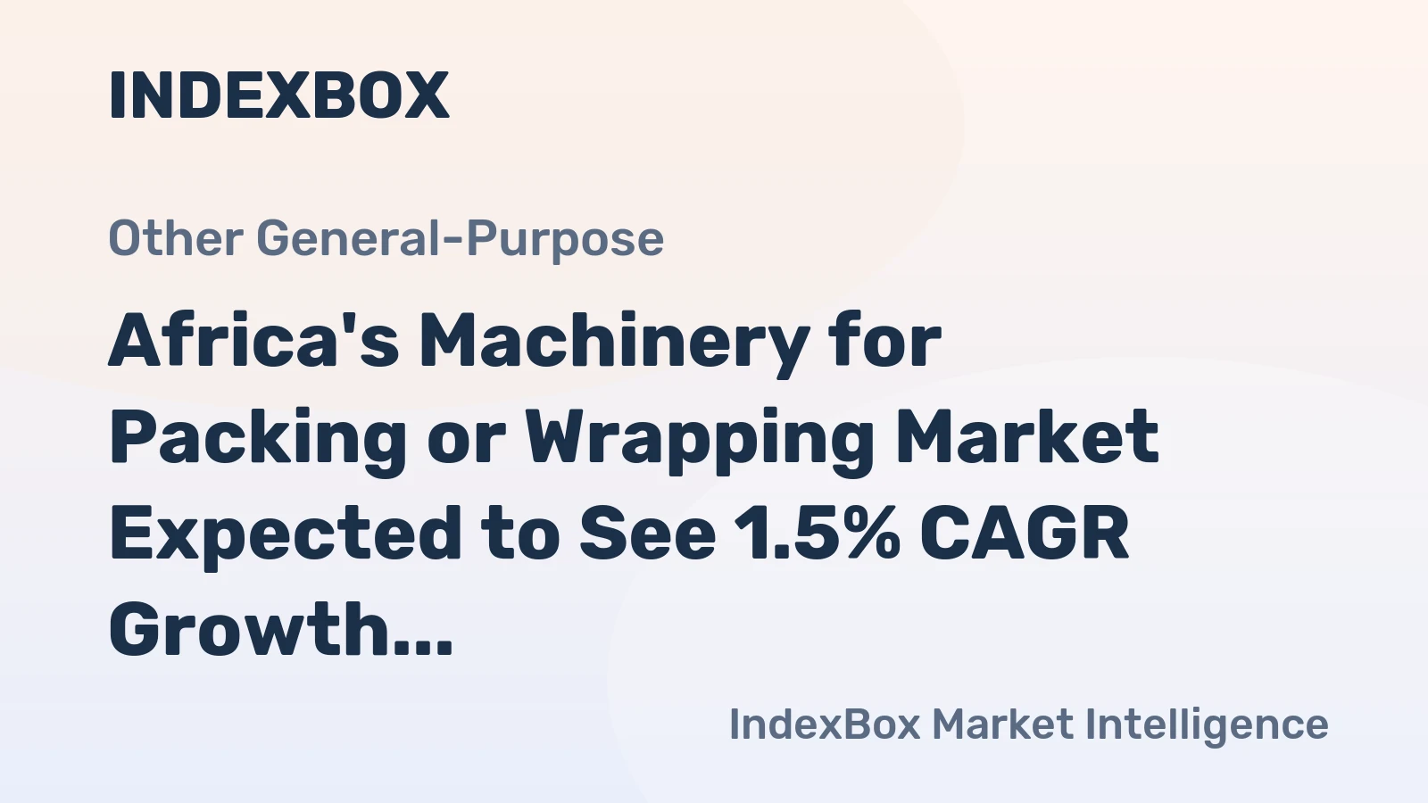Africa's Machinery for Packing or Wrapping Market Expected to See 1.5% CAGR Growth Through 2035