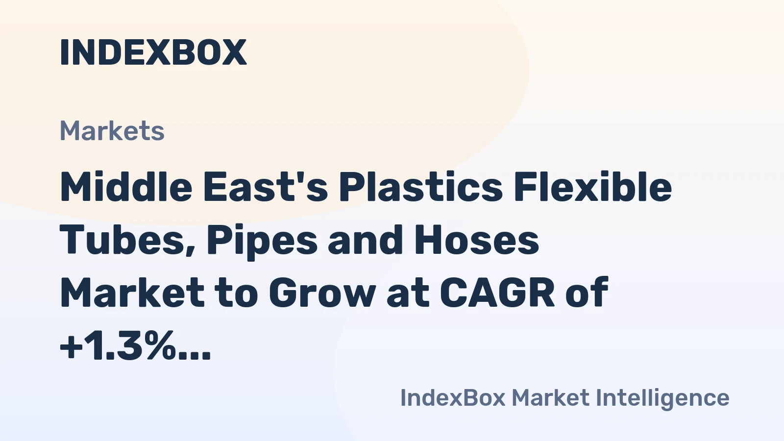 Middle East's Plastics Flexible Tubes, Pipes and Hoses Market to Grow at CAGR of +1.3% Over Next Decade