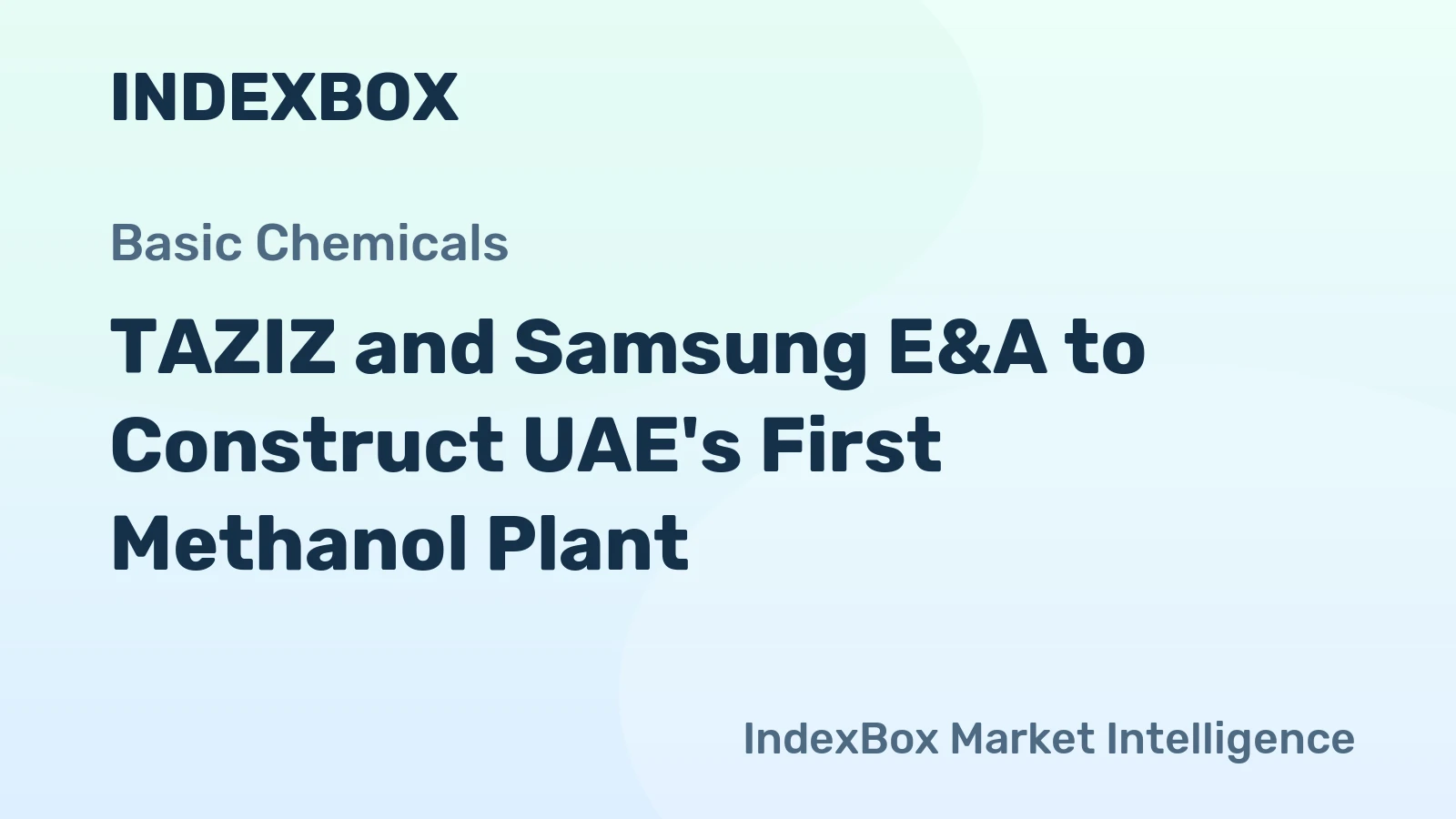 TAZIZ and Samsung E&A to Construct UAE's First Methanol Plant