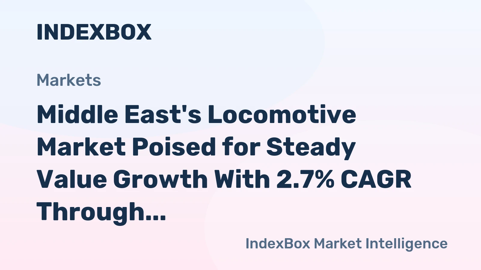 Middle East's Locomotive Market Poised for Steady Value Growth With 2.7% CAGR Through 2035