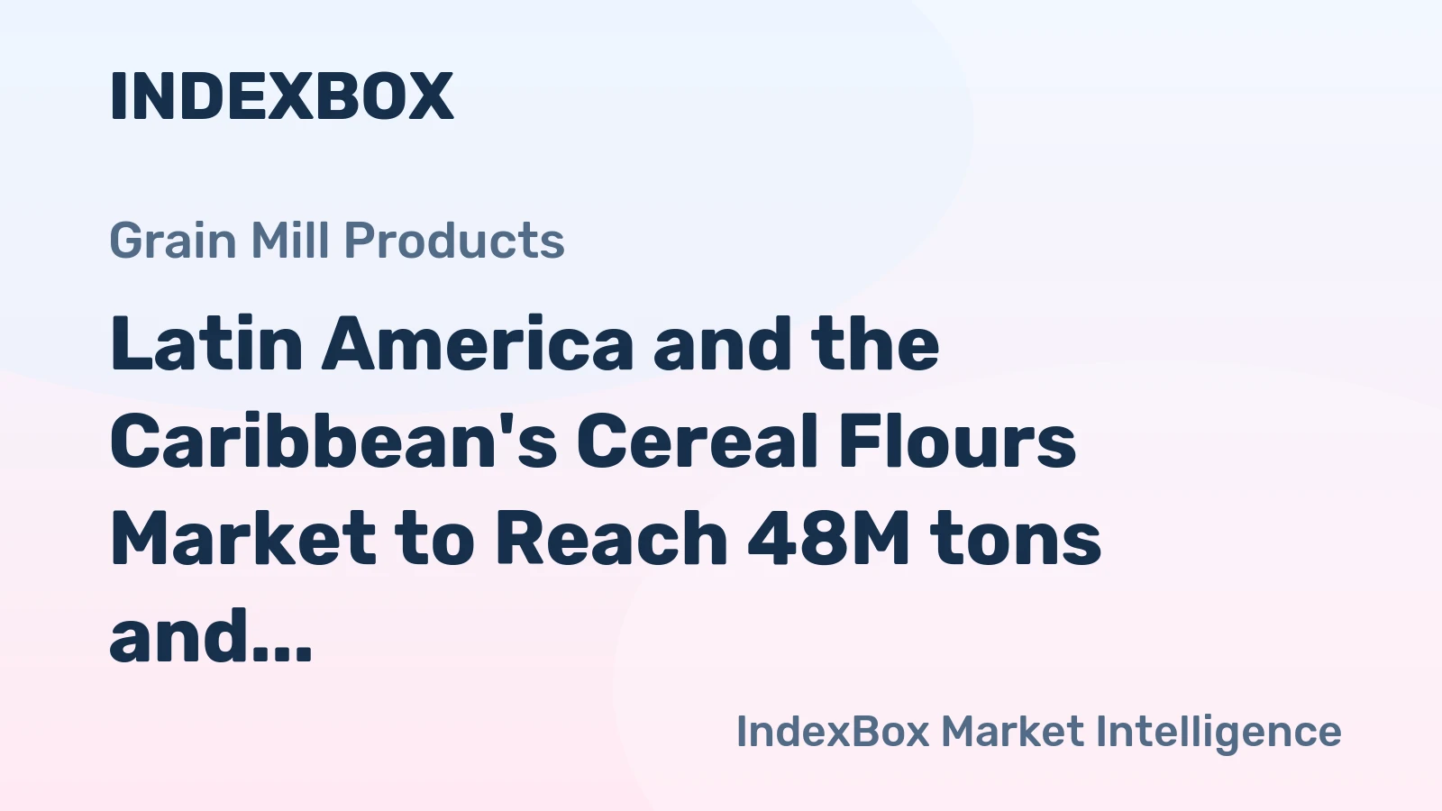 Latin America and the Caribbean's Cereal Flours Market to Reach 48M tons and $31.7B by 2035