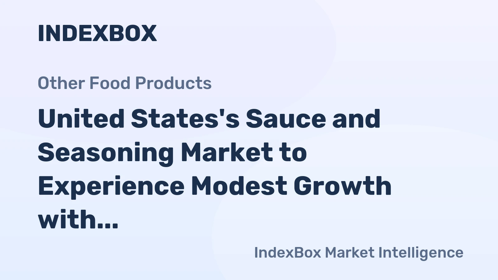 United States's Sauce and Seasoning Market to Experience Modest Growth with 0.2% CAGR over Next Decade
