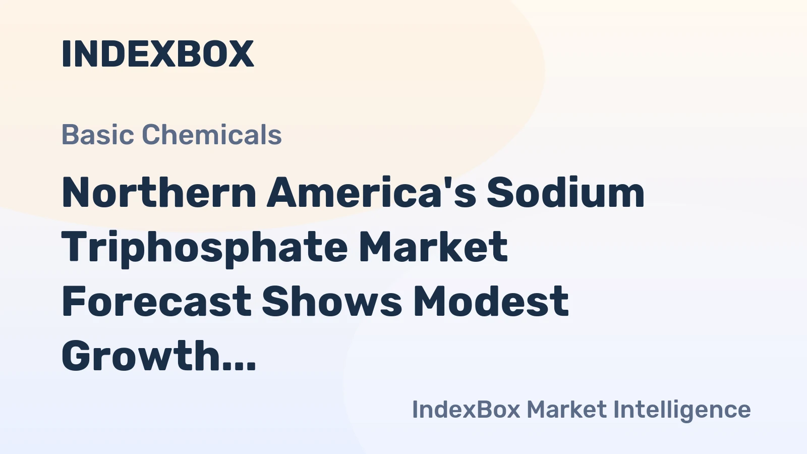 Northern America's Sodium Triphosphate Market Forecast Shows Modest Growth With a +0.4% Value CAGR
