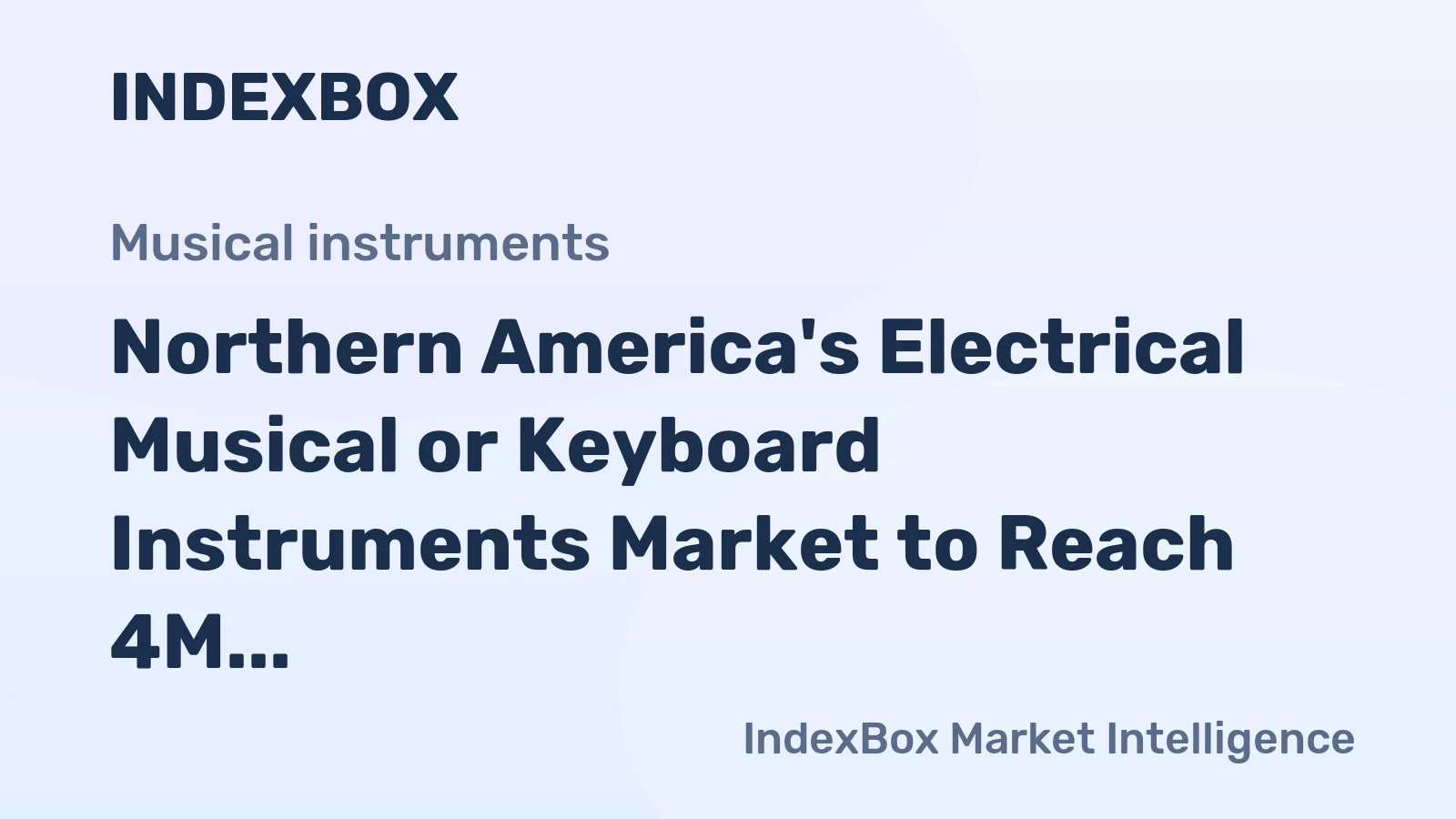 Northern America's Electrical Musical or Keyboard Instruments Market to Reach 4M Units and $677M by 2035