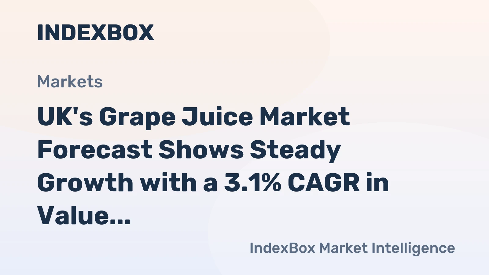 UK's Grape Juice Market Forecast Shows Steady Growth with a 3.1% CAGR in Value