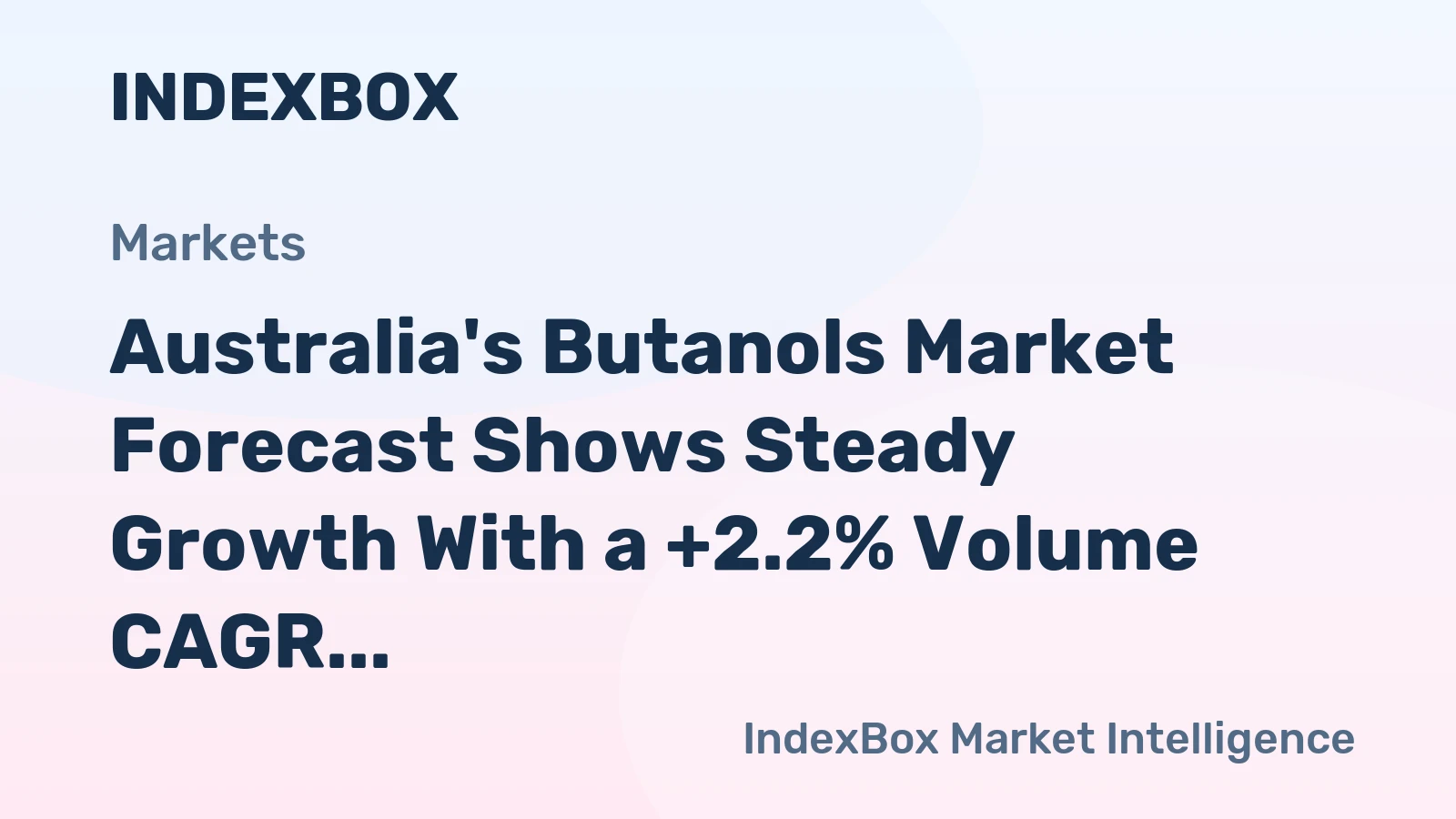 Australia's Butanols Market Forecast Shows Steady Growth With a +2.2% Volume CAGR Through 2035