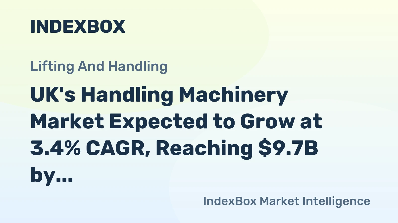 UK's Handling Machinery Market Expected to Grow at 3.4% CAGR, Reaching $9.7B by 2035