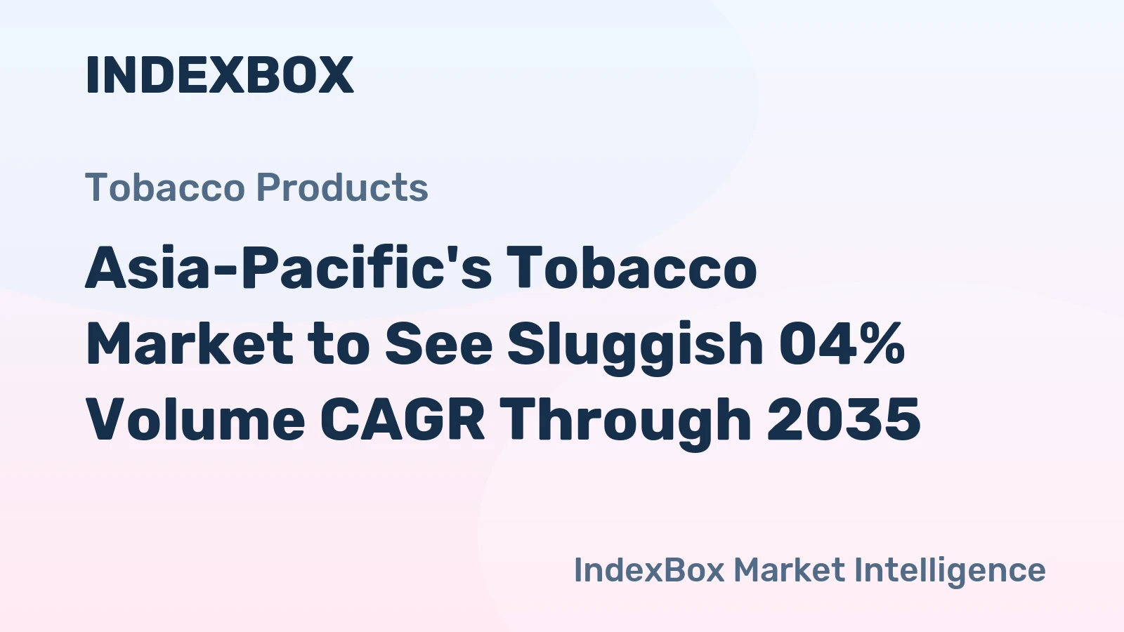 Asia-Pacific's Tobacco Market to See Sluggish 04% Volume CAGR Through 2035
