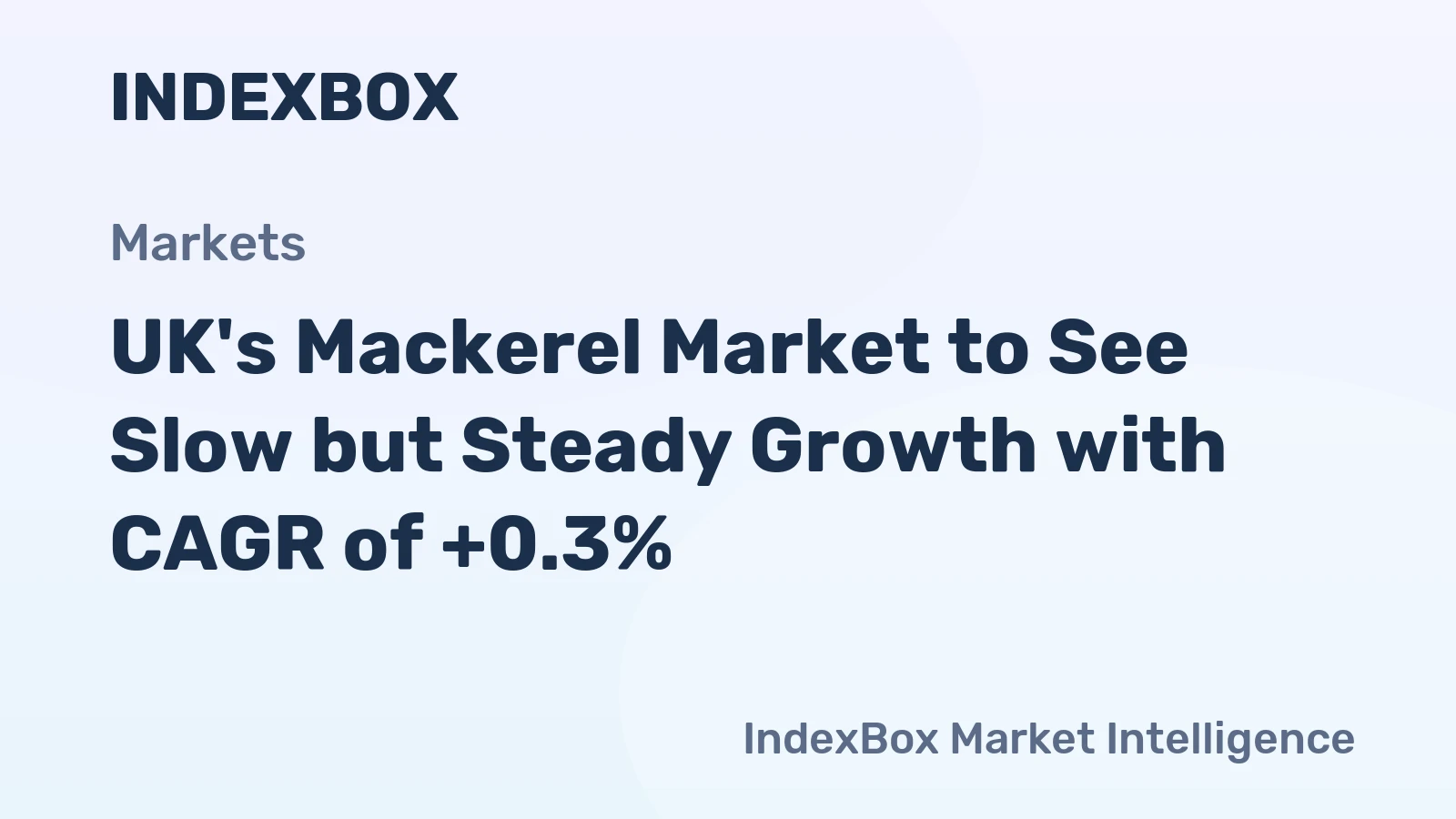 UK's Mackerel Market to See Slow but Steady Growth with CAGR of +0.3%