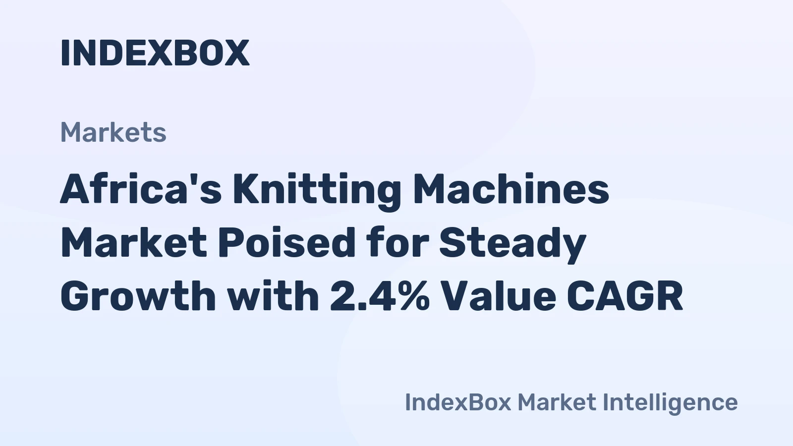 Africa's Knitting Machines Market Poised for Steady Growth with 2.4% Value CAGR