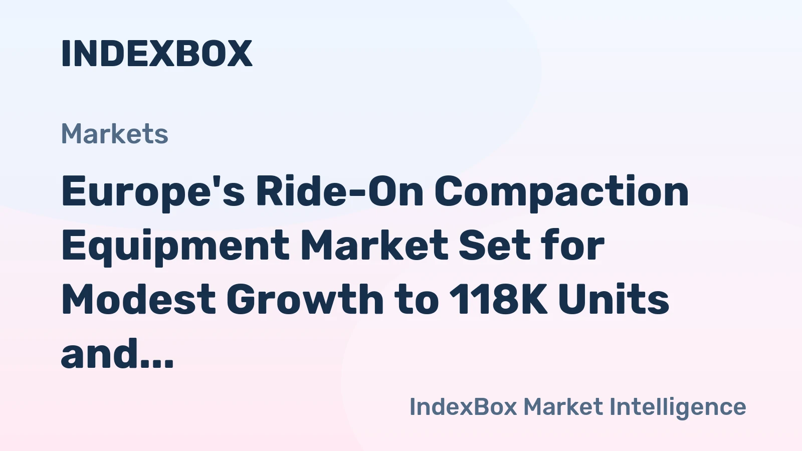 Europe's Ride-On Compaction Equipment Market Set for Modest Growth to 118K Units and $4.7B by 2035