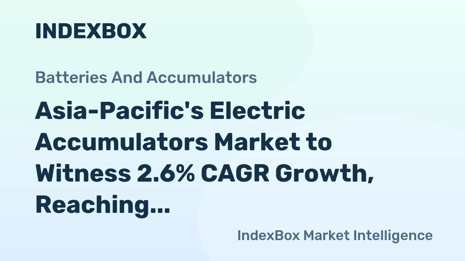 Asia-Pacific's Electric Accumulators Market to Witness 2.6% CAGR Growth, Reaching 6.9B Units by 2035