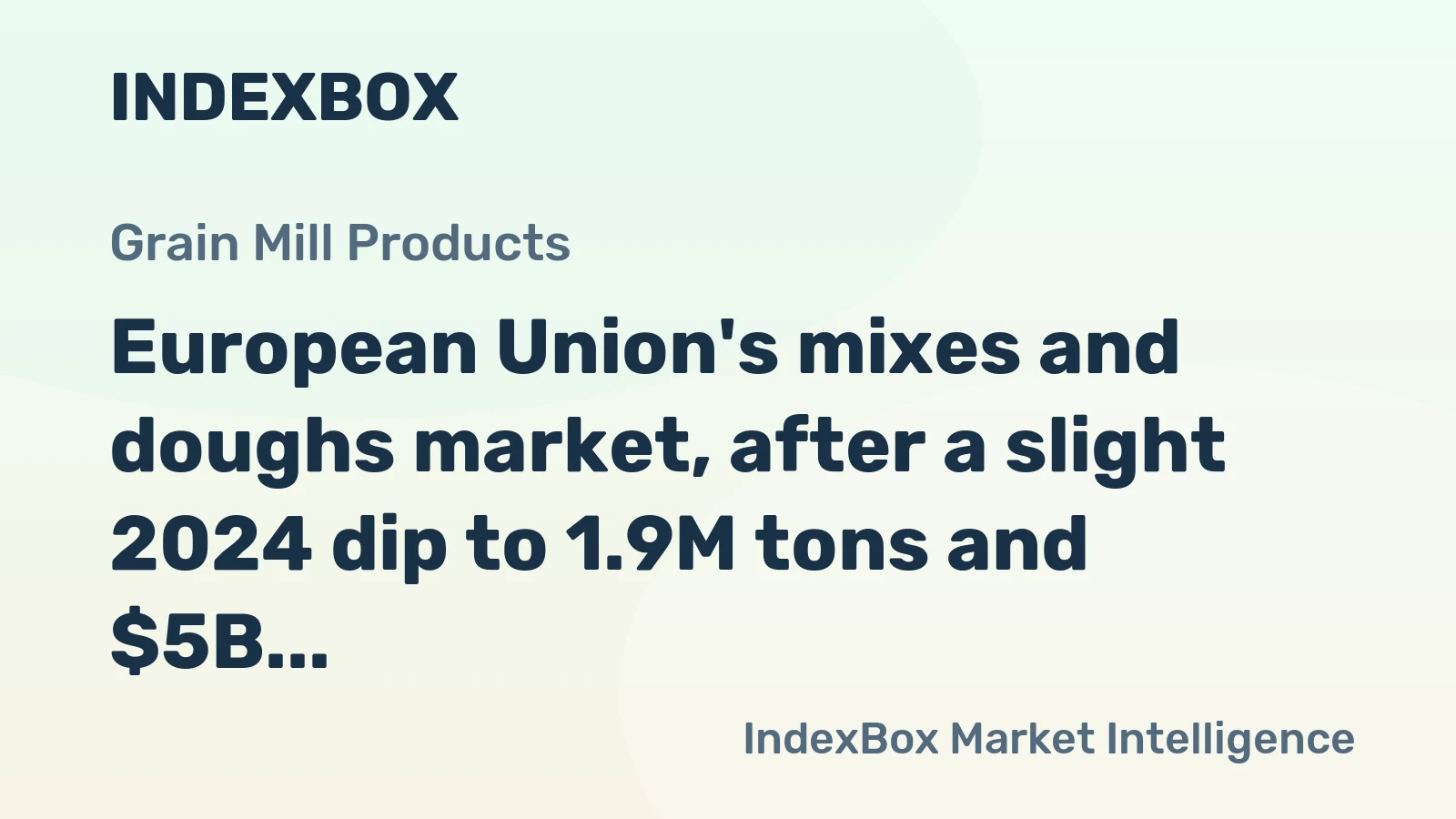 European Union's mixes and doughs market, after a slight 2024 dip to 1.9M tons and $5B, is forecast to grow to 2.4M tons and $7.1B by 2035.