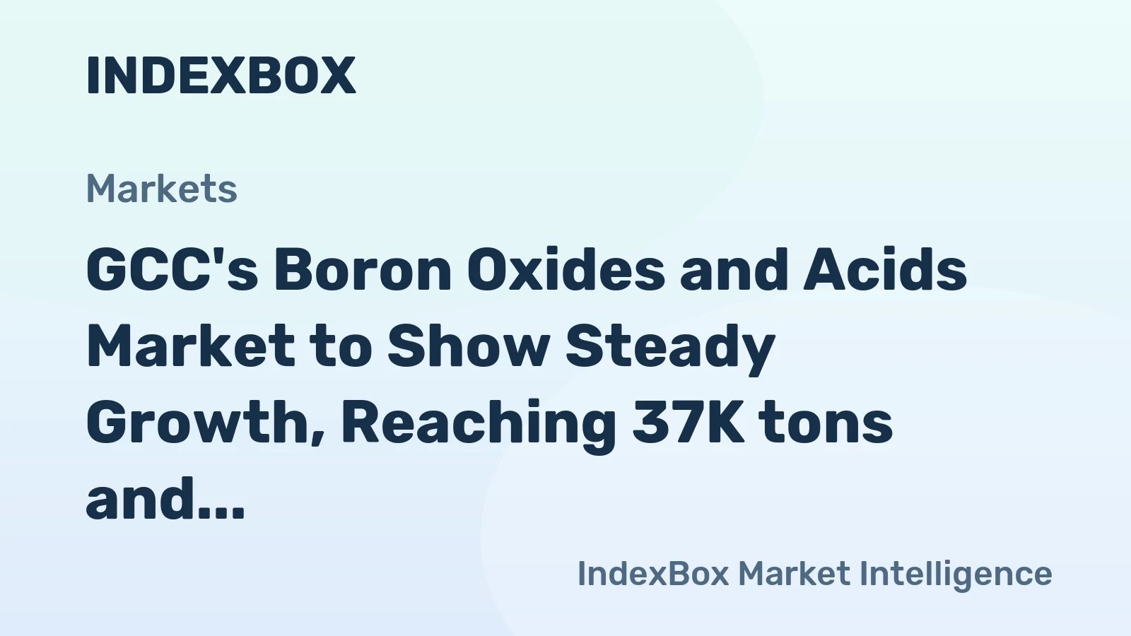GCC's Boron Oxides and Acids Market to Show Steady Growth, Reaching 37K tons and $146M by 2035