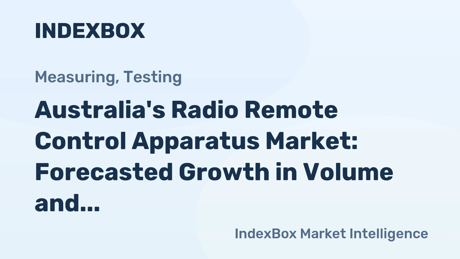 Australia's Radio Remote Control Apparatus Market: Forecasted Growth in Volume and Value