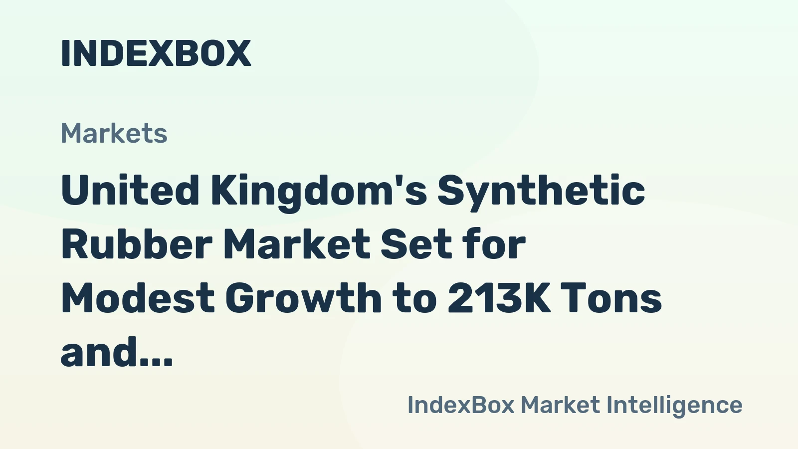 United Kingdom's Synthetic Rubber Market Set for Modest Growth to 213K Tons and $840M