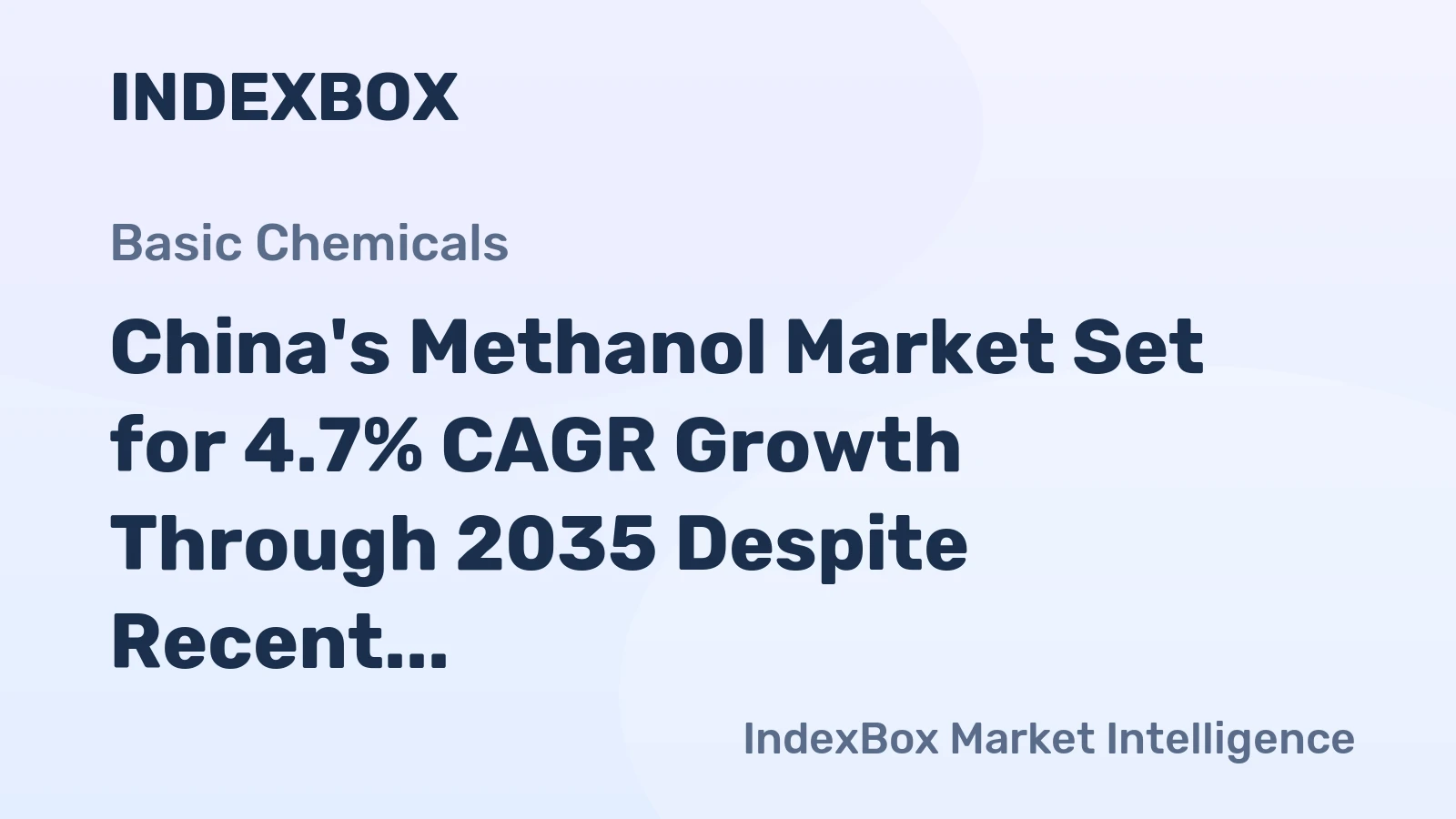 China's Methanol Market Set for 4.7% CAGR Growth Through 2035 Despite Recent Consumption Dip
