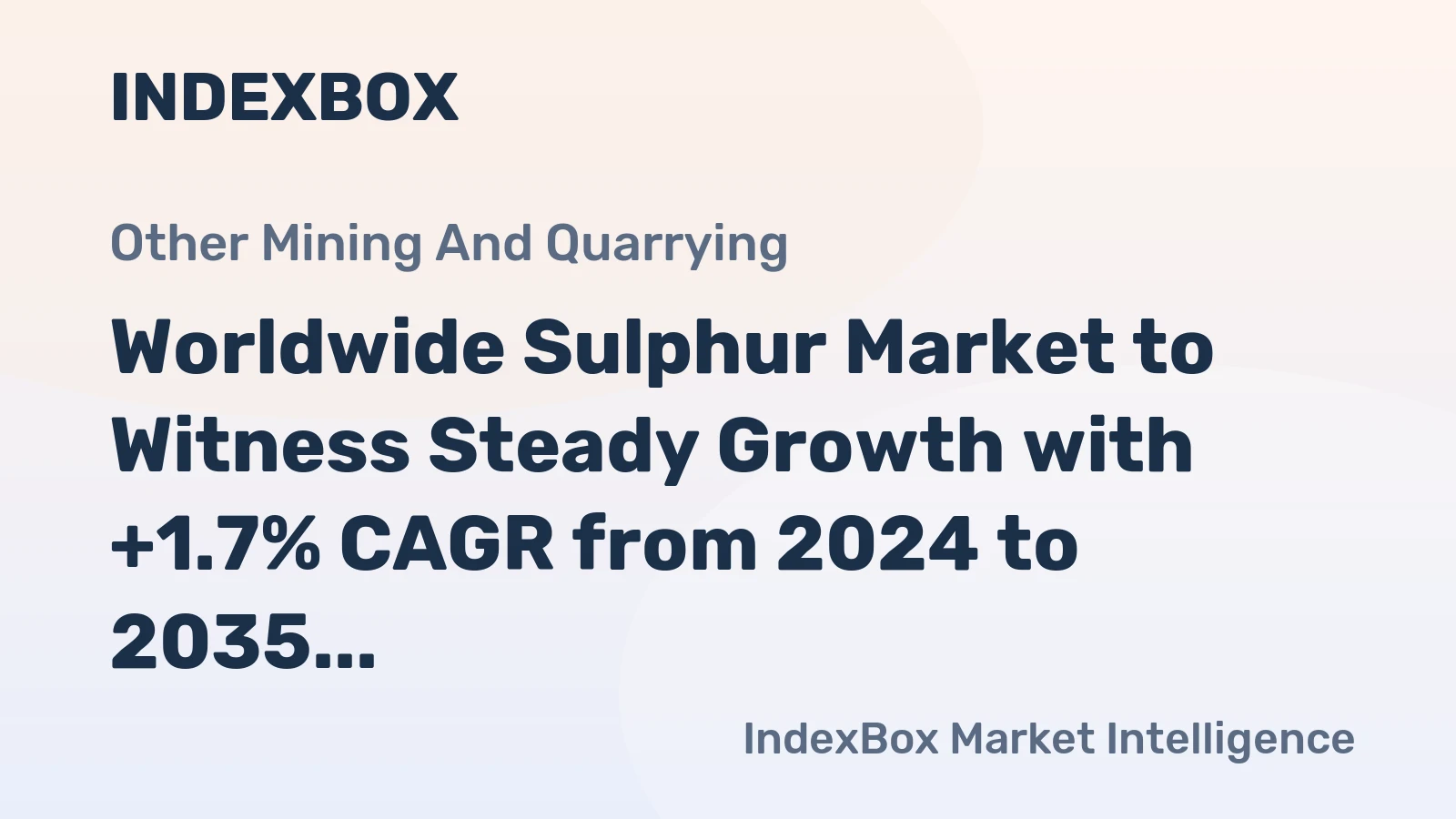 Worldwide Sulphur Market to Witness Steady Growth with +1.7% CAGR from 2024 to 2035, Reaching 134M tons