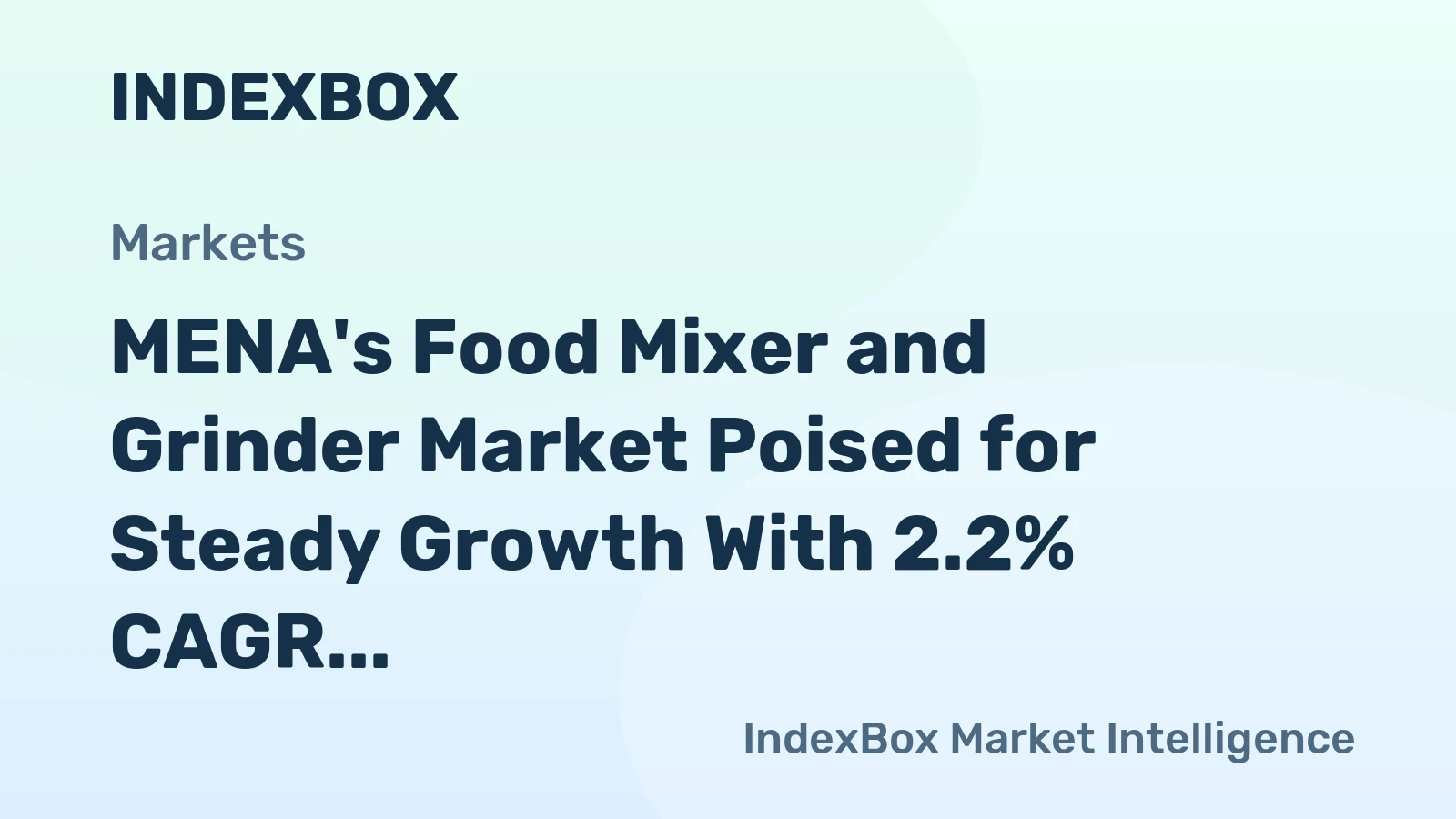MENA's Food Mixer and Grinder Market Poised for Steady Growth With 2.2% CAGR Through 2035